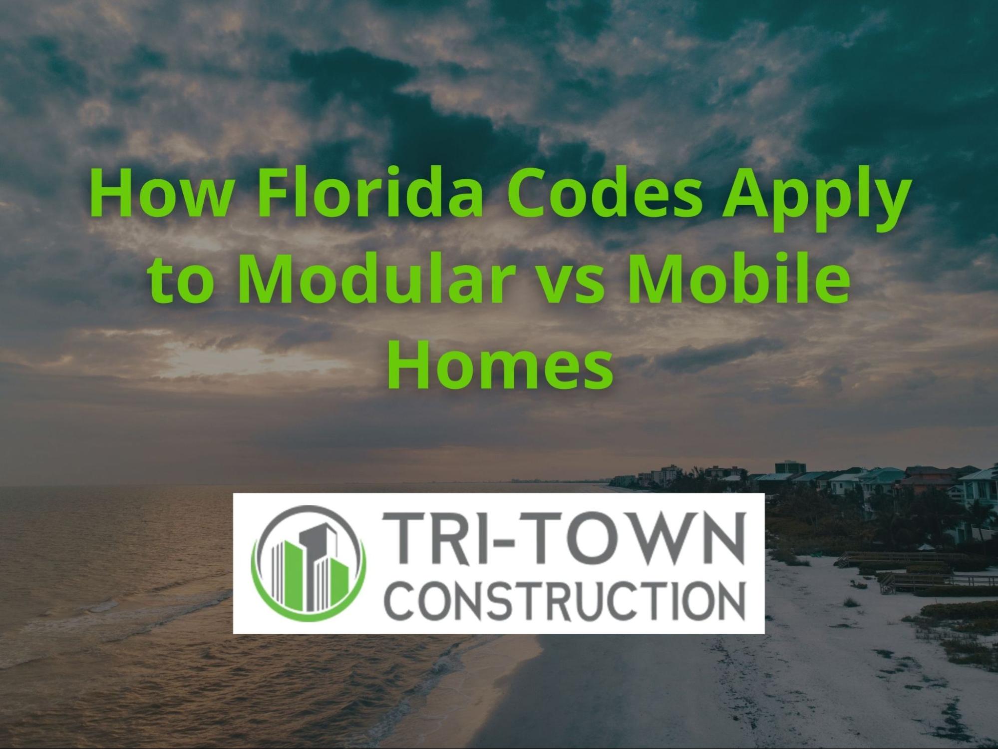 Florida Codes for Modular Homes vs Mobile Homes
